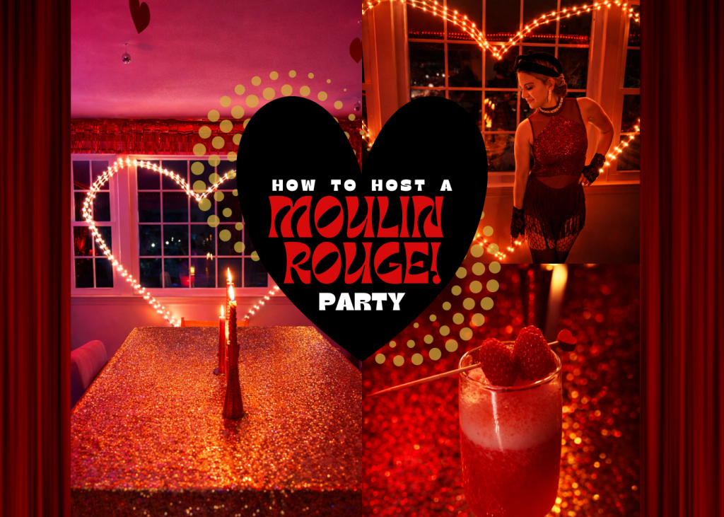 How to Host a Spectacular Moulin Rouge Party (A Night in Paris) | Party ...